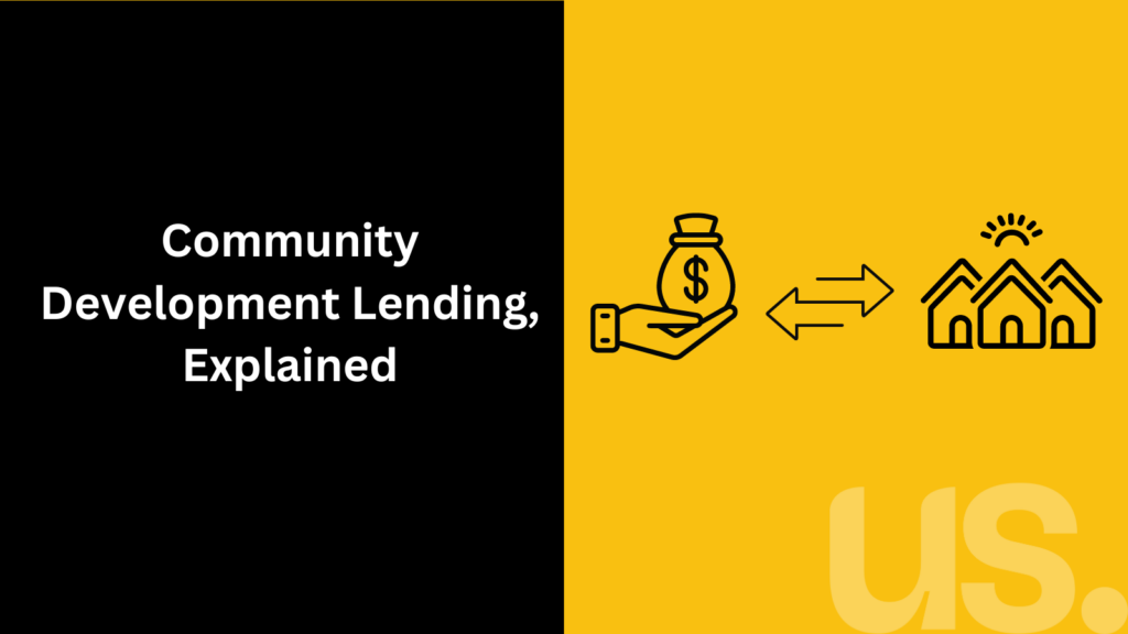 Community Development Lending, Explained